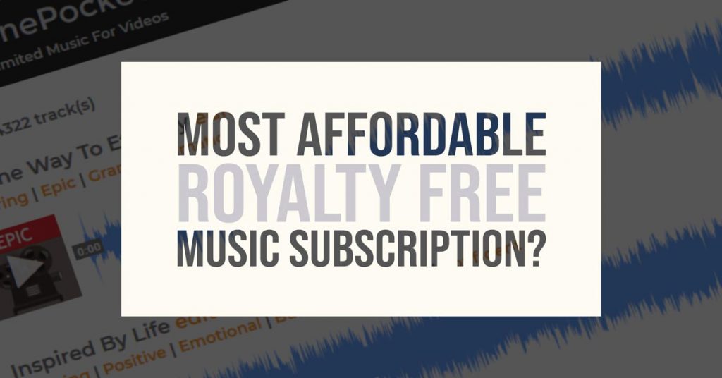 Most Affordable Royalty Free Music Subscription? TunePocket Review
