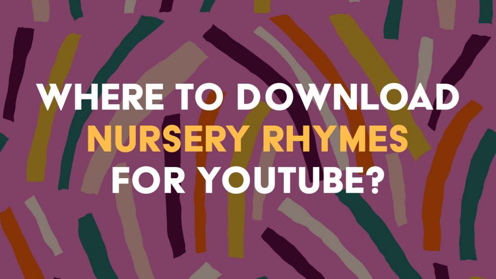 Where Can I Get Royalty Free Nursery Rhymes To Upload On My YouTube ...